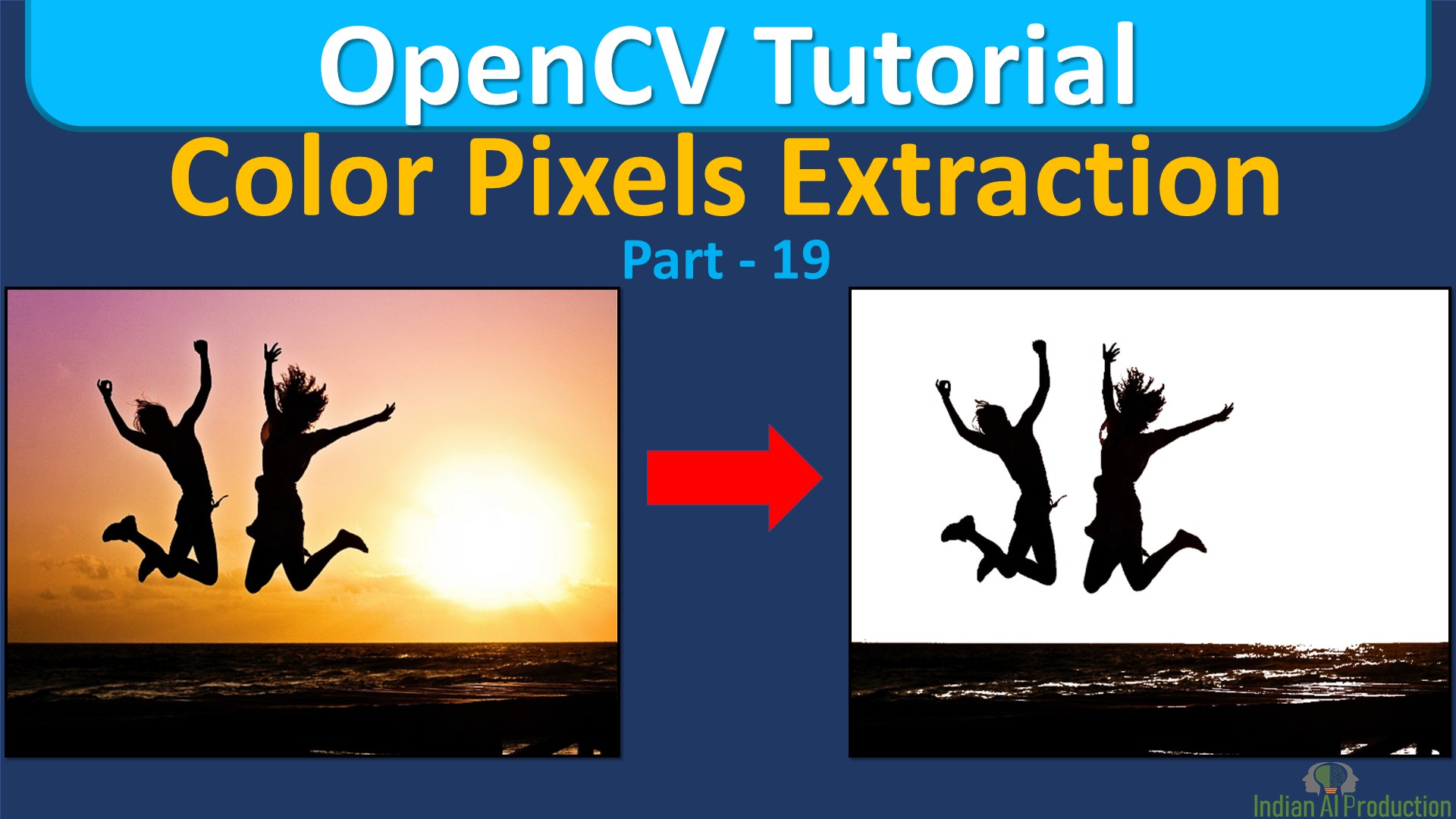Color Pixels Extraction Using Opencv Python Opencv Tutorial
